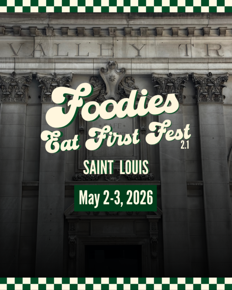 Foodies Eat First Fest is Returning for 2026 – St. Louis Dad